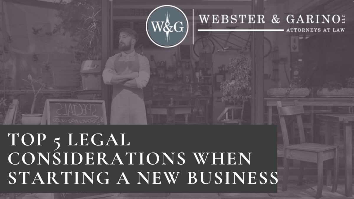 Top 5 Legal Considerations When Starting a New Business